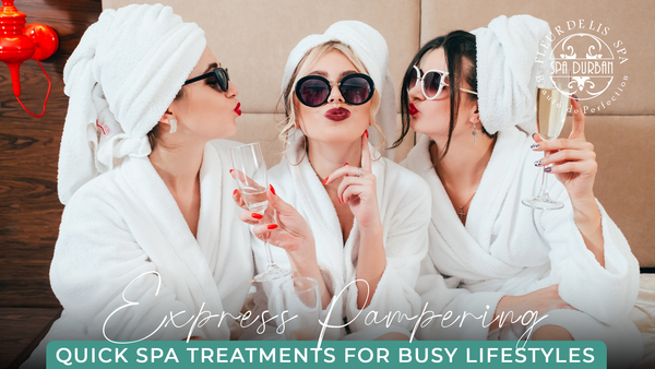 Express Pampering: Quick Spa Treatments for Busy Lifestyles – SpaDurban