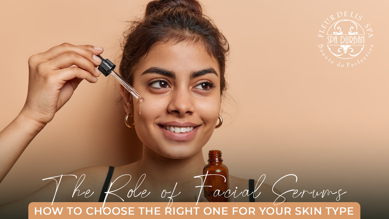 The Role of Facial Serums: How to Choose the Right One for Your Skin T ...